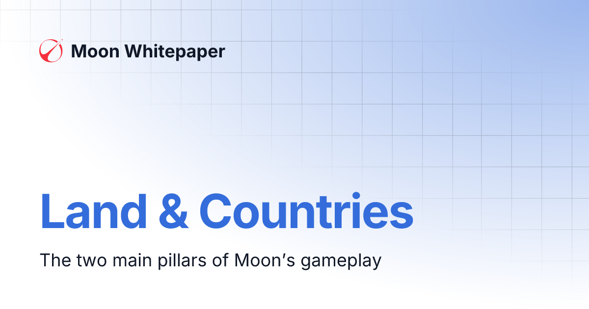 Land & Countries | Moon Whitepaper
